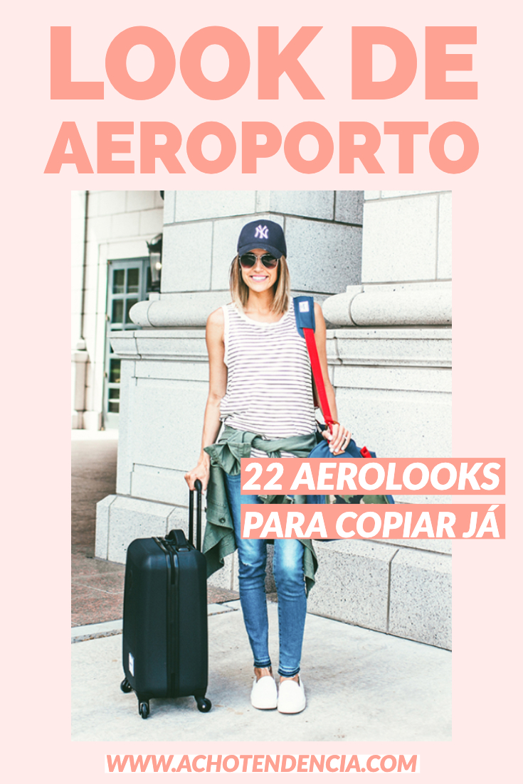 Look de Aeroporto - 22 Aerolooks para Copiar Já! - Acho Tendência